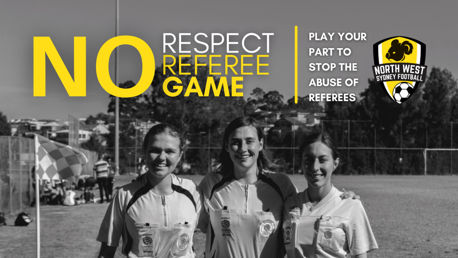 No Respect = No Referee - NORTH WEST SYDNEY FOOTBALL